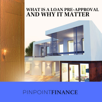 What Is a Loan Pre-Approval And Why It Matters - Pinpoint Finance